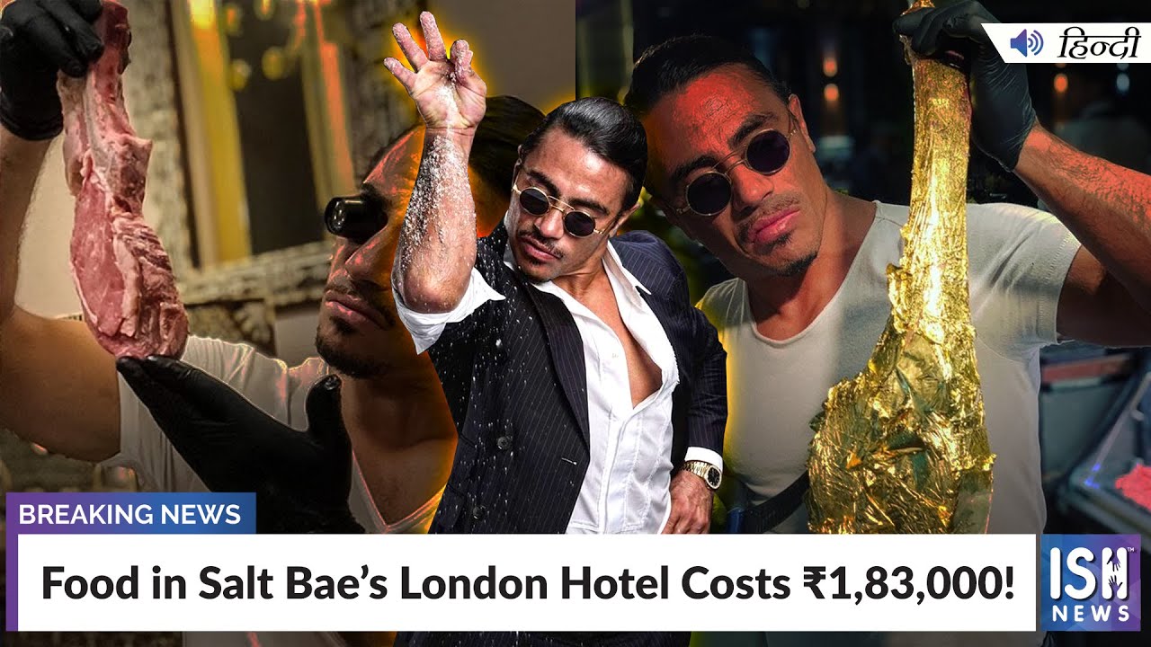Food in Salt Bae’s London Hotel Costs ₹1,83,000! - YouTube