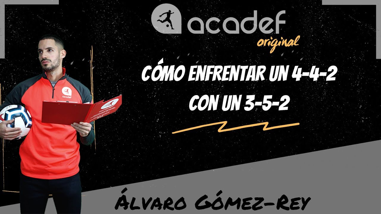 C MO ENFRENTAR UN 1 4 4 2 CON UN 1 3 5 2 ACADEF ORIGINAL YouTube c-mo-enfrentar-un-1-4-4-2-con-un-1-3-5-2-acadef-original-youtube