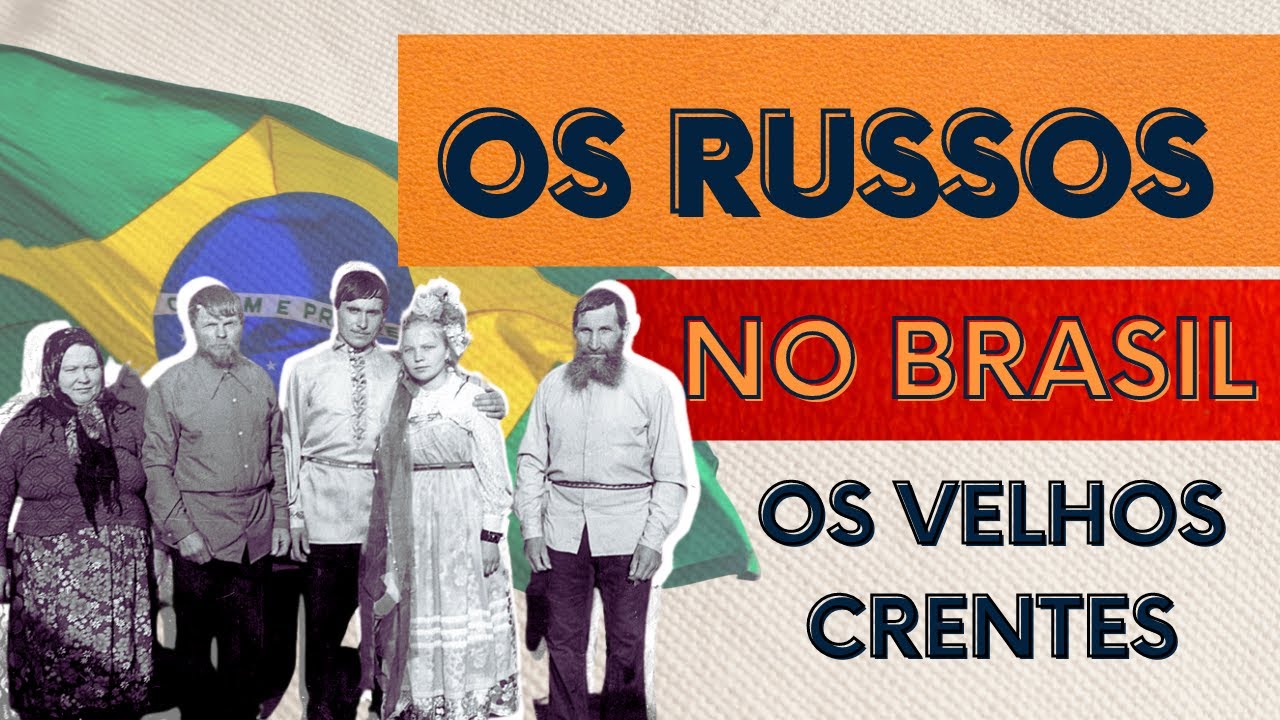 OS RUSSOS NO BRASIL: VELHOS ORTODOXOS - YouTube