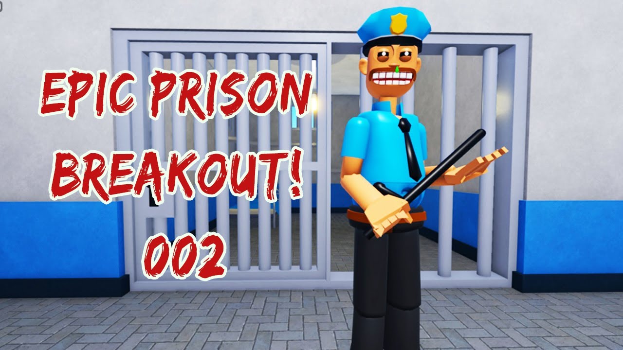 Epic Prison Breakout! = 002 - YouTube