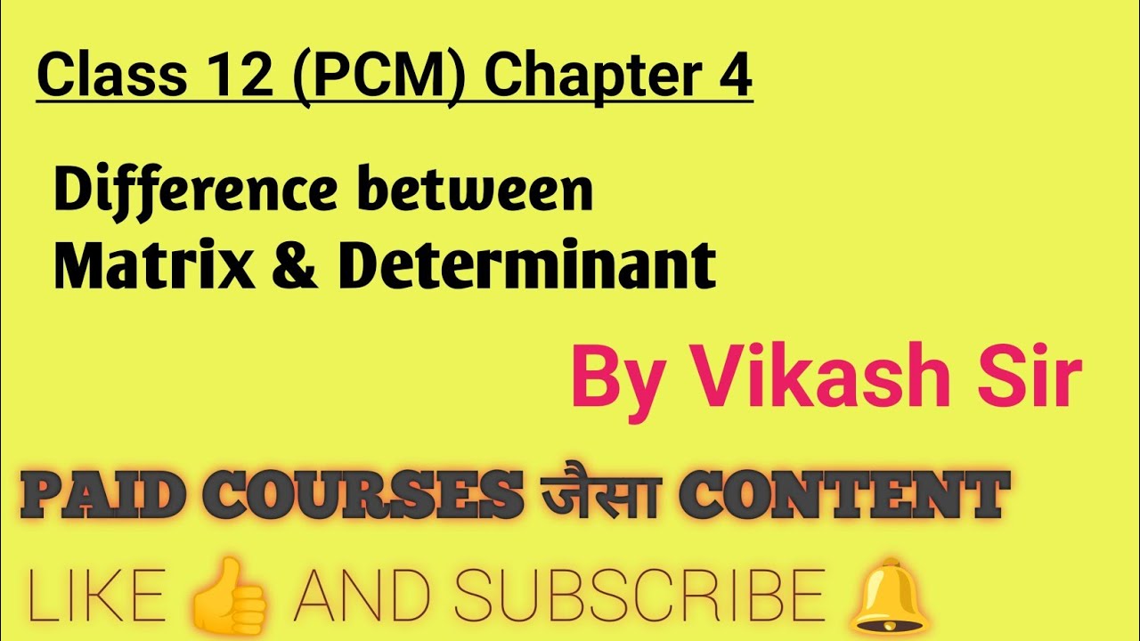 Difference Between Matrix And Determinant Matrices Determinants Difference Between Matrix And Determinant Matrices Determinants