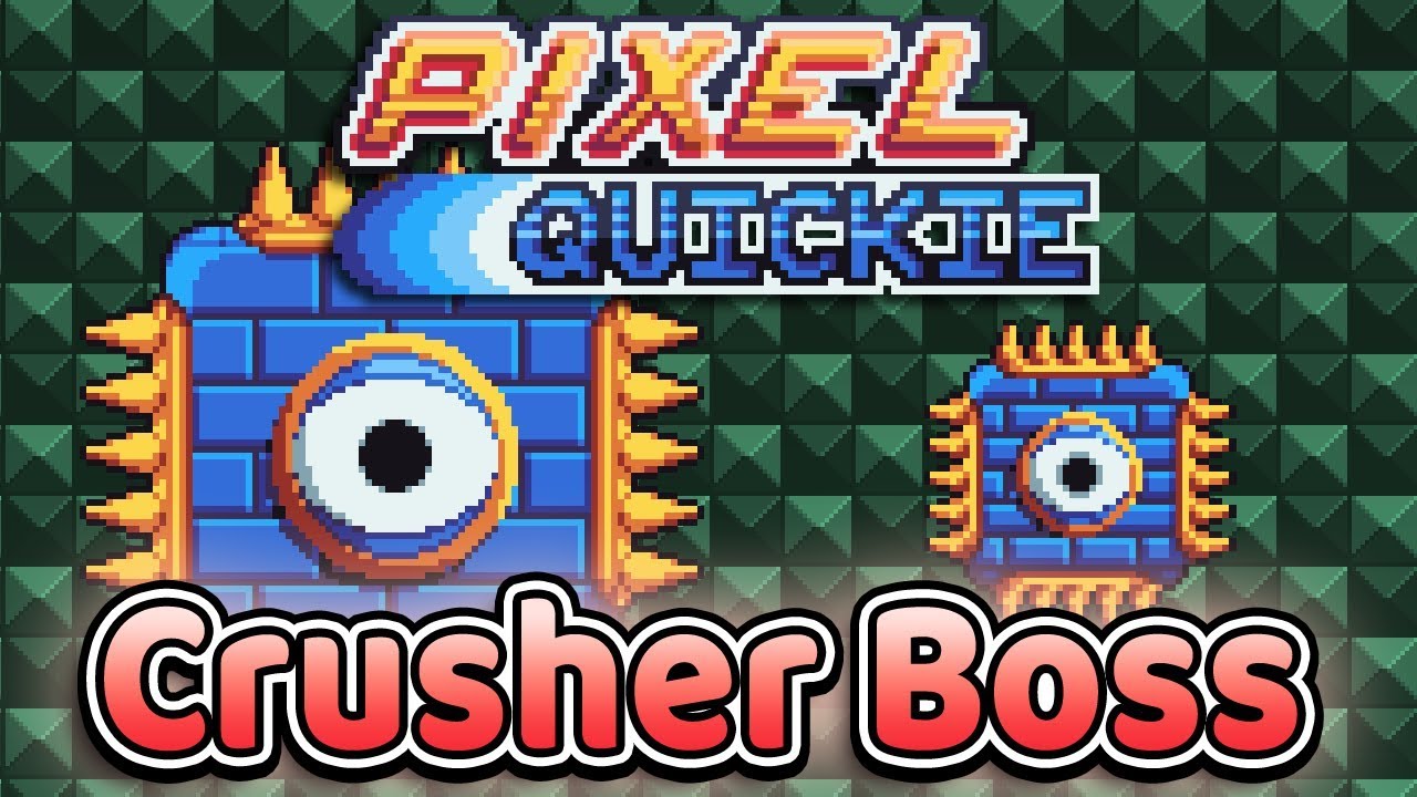 Pixel Quickie: Crusher Boss - YouTube