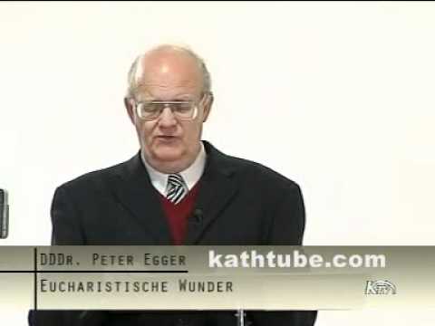 Eucharistische Wunder - Vortrag von DDDr. Peter Egger auf KTV - YouTube