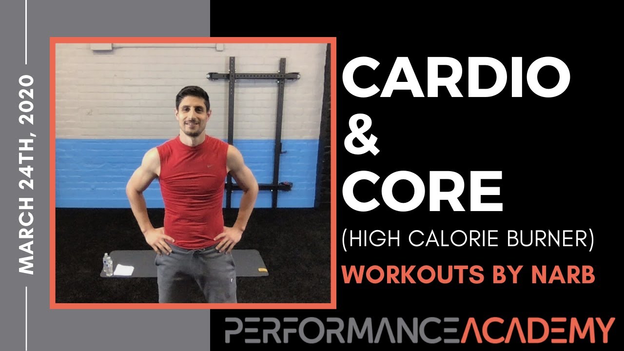 Performance Academy - Workouts by Narb // Cardio & Core - High Calorie ...