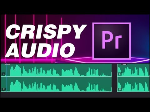 How to get CRISPY AUDIO in Premiere Pro 2019 - YouTube