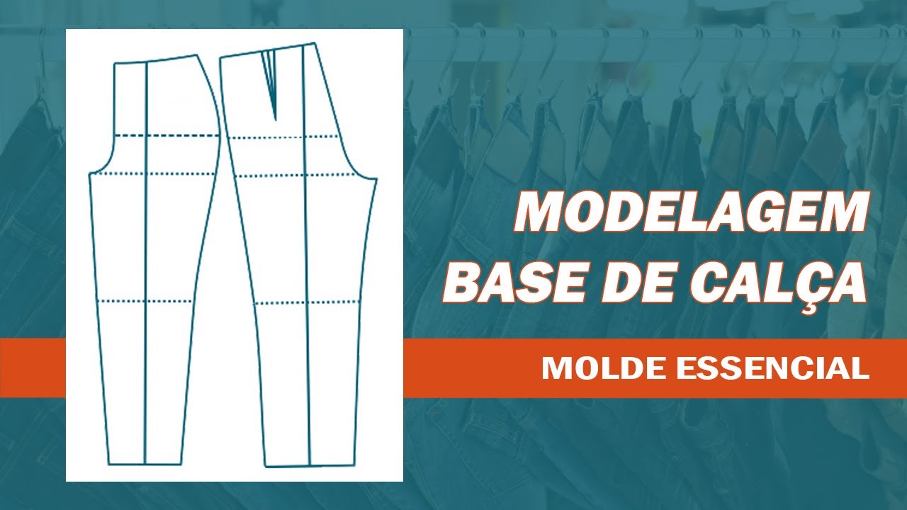 COMO FAZER MODELAGEM BASE DE CALÇA | PASSO A PASSO COMPLETO - YouTube