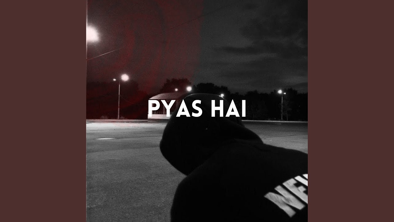Pyas Hai - YouTube