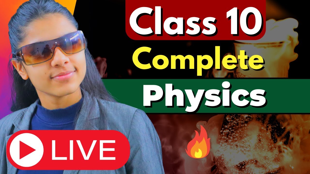 Class 10 Complete Physics | MAHA MARATHON | One Shot Revision 🔥😎 - YouTube