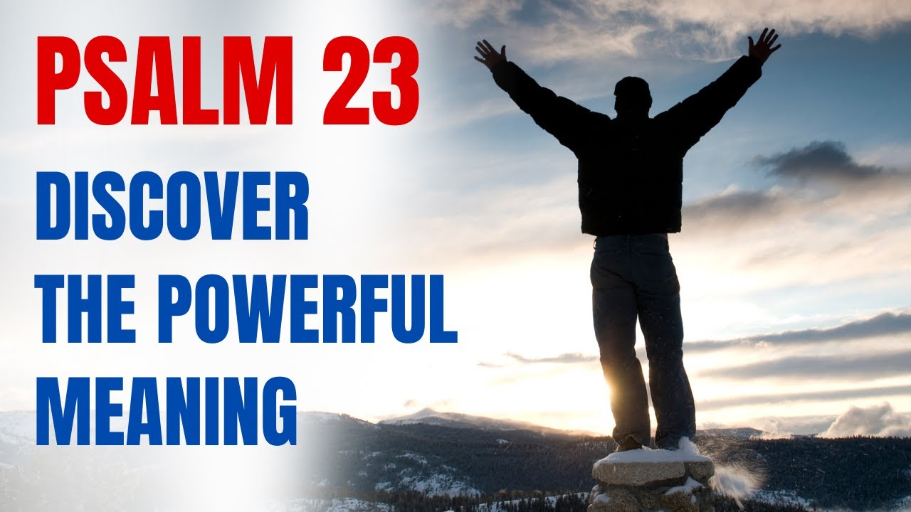 PSALM 23 | Discover The POWERFUL Meaning - YouTube