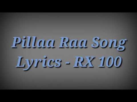 Pilla Raa song lyrics-Rx 100 - YouTube