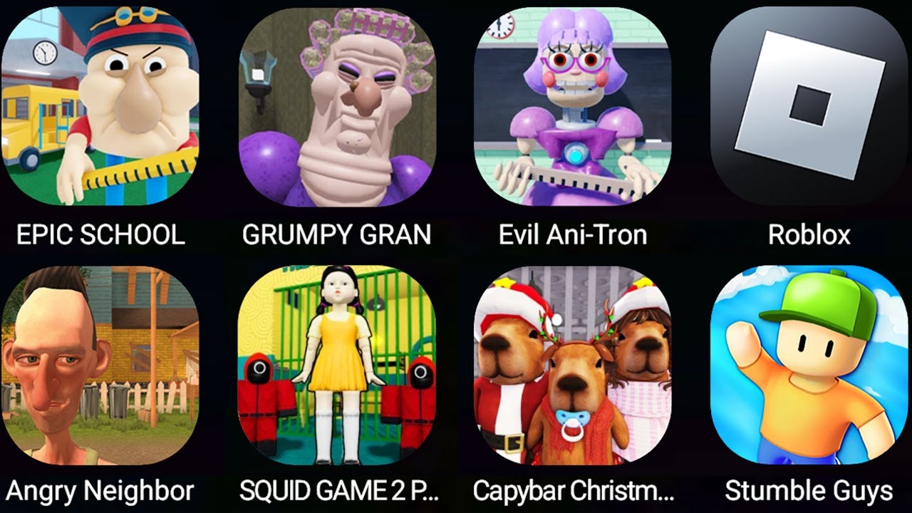 EPIC SCHOOL,GRUMPY GRAN!,Evil Ani-Tron,Roblox,Arngy Neighbor,SQUID GAME ...
