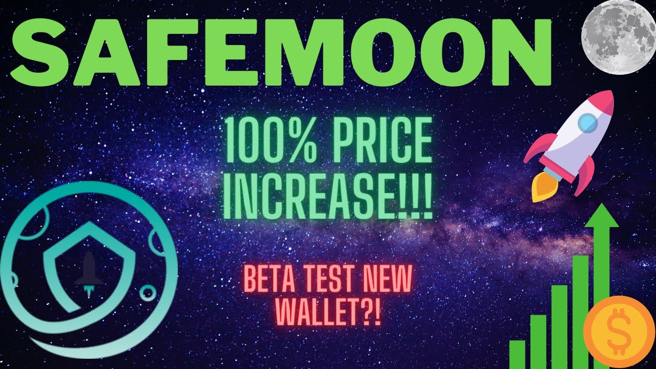 SAFEMOON PRICE UPDATE 🚀 SAFE MOON MASSIVE NEWS 🚀 BETA TESTING NEW ...