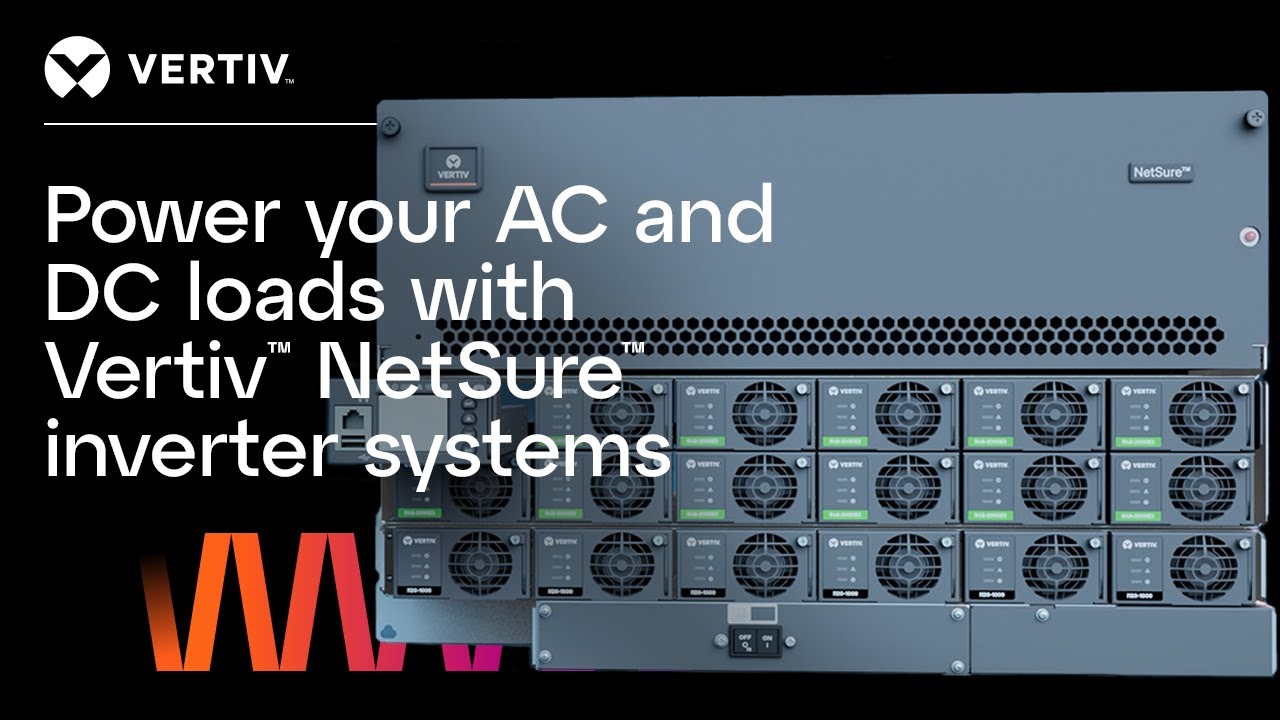 Power your AC and DC Loads with Vertiv™ NetSure™ Inverter Systems - YouTube