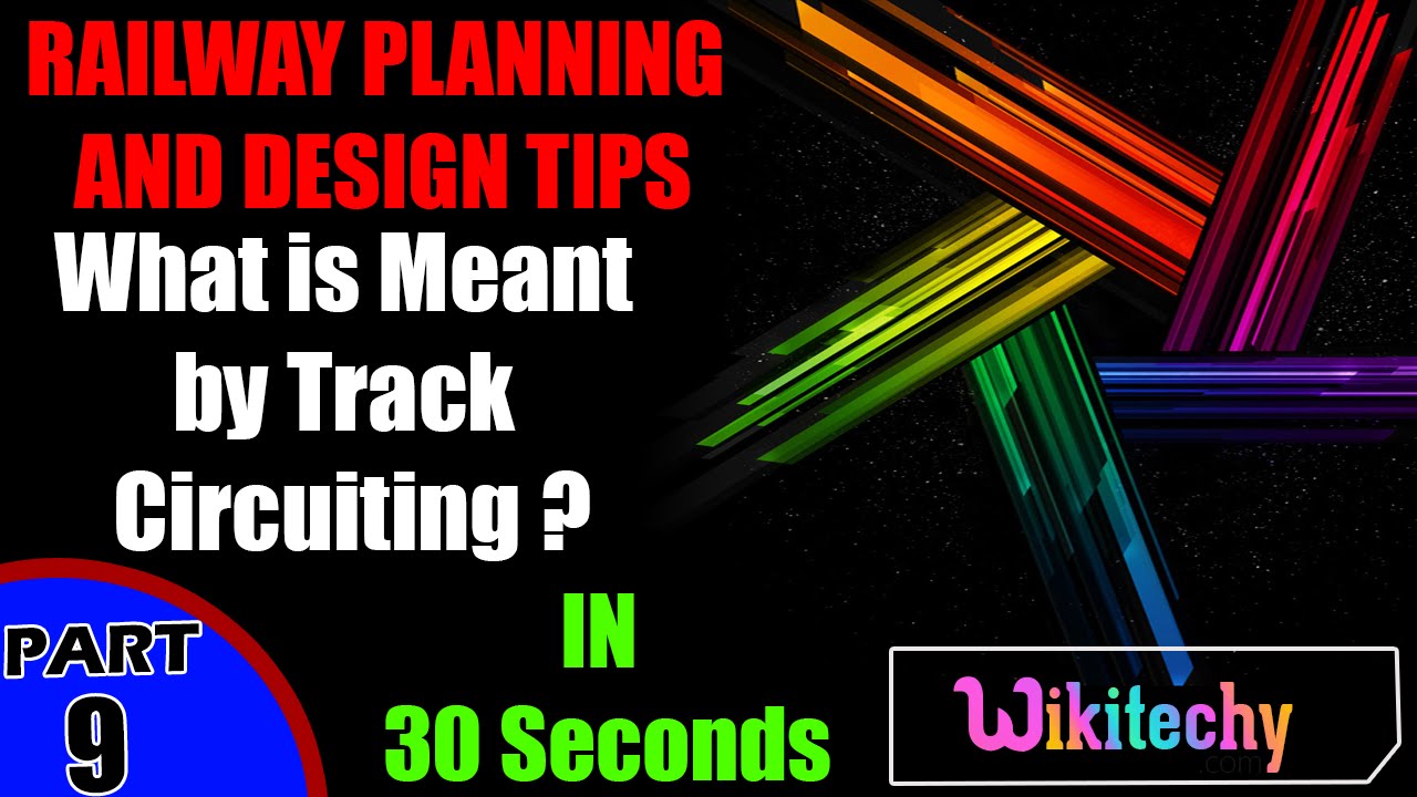 What is meant by track circuiting | Railway Planning and Design ...