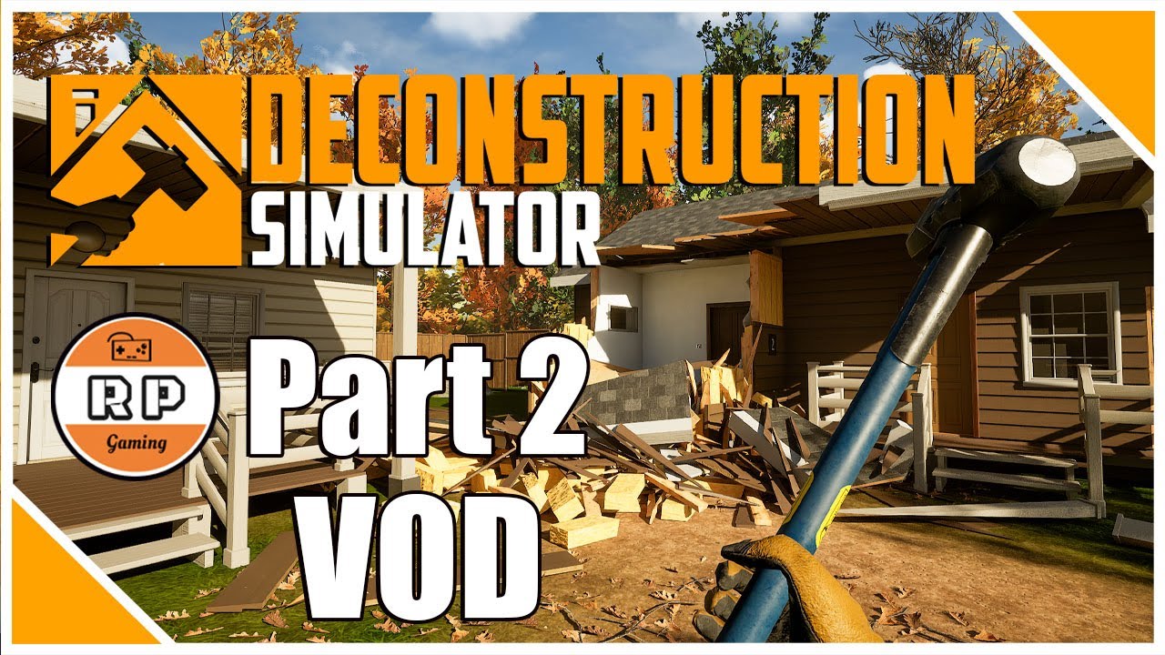 Deconstruction Simulator Part 2 Live - YouTube