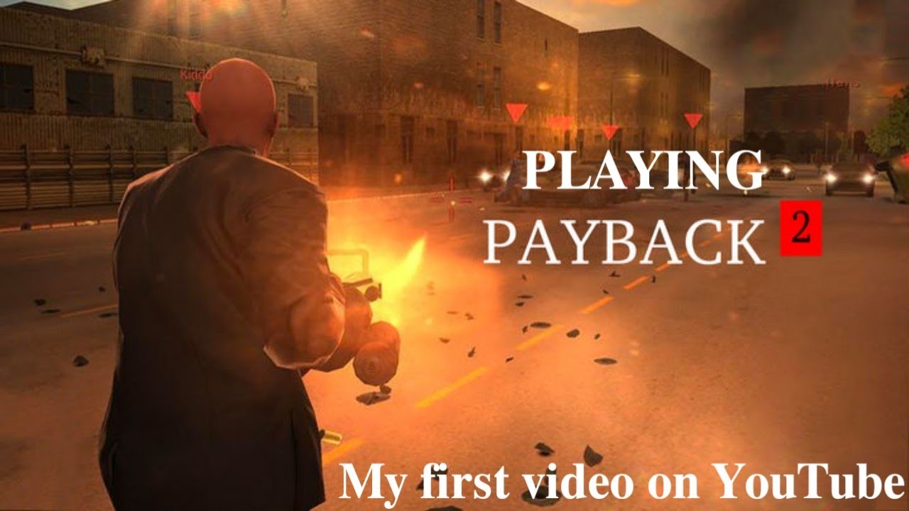 Playing Payback 2 | First video on YouTube - YouTube