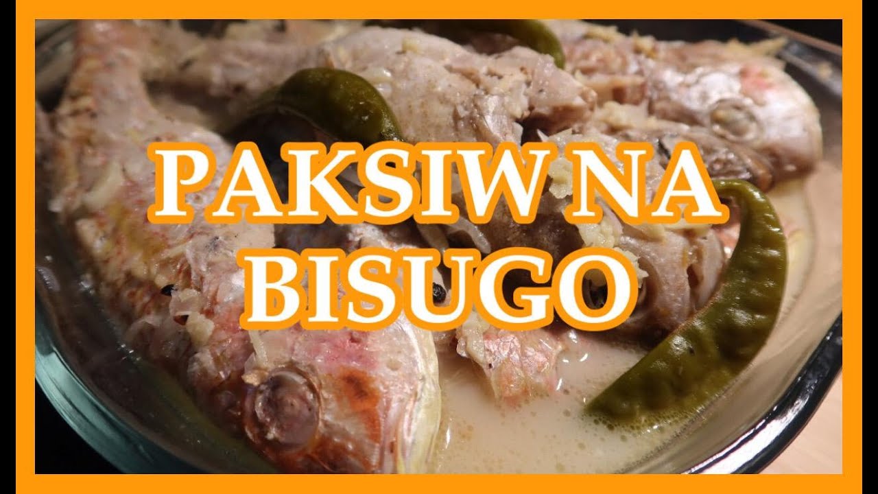 PAKSIW NA BISUGO - YouTube