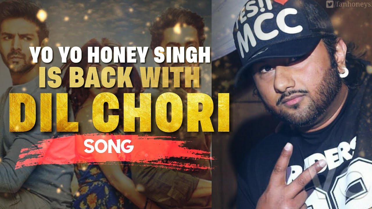 Yo Yo Honey Singh Is Back With DIL CHORI Song | Full Song Out on 26 ...