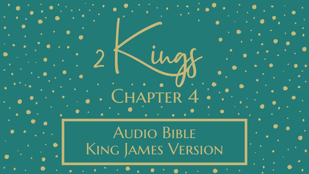 2 Kings 4 - Audio Bible - King James Version - 2 Kings Chapter 4 - YouTube