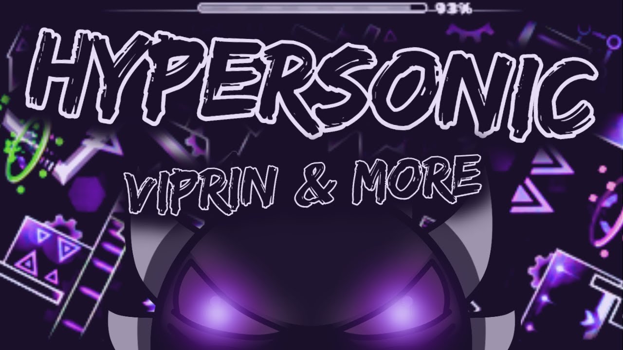 [120fps] Hypersonic By Viprin & More (Very Insane Demon) - YouTube