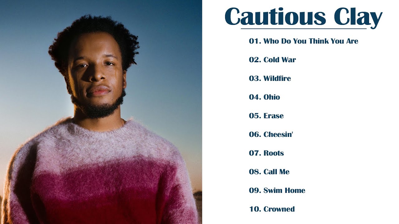 Cautious Clay Greatest Hits 2023 - YouTube
