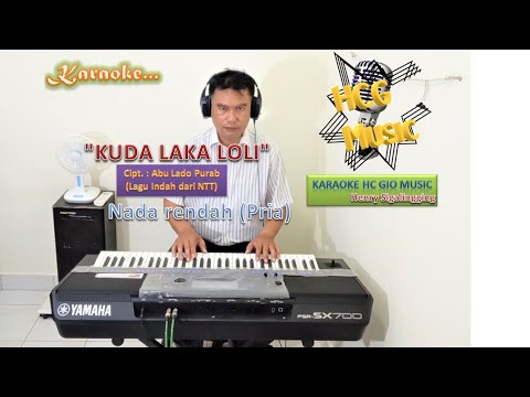Karaoke Kuda Laka Loli cipt. Abu Lado Purab lagu dari NTT nada rendah ...