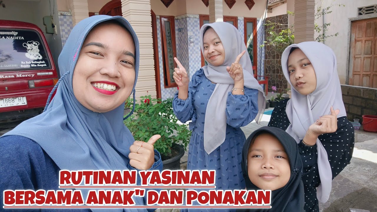 RUTINAN YASINAN BERSAMA ANAK" DAN PONAKAN DIRUMAH TETANGGA ‼️ - YouTube