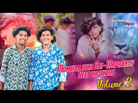 MOM KAA BETA SAI MRPRANAY  BEST BROTHERS VOLUME - 2  #newtrend #trending #trendingvideo #viralvideos
