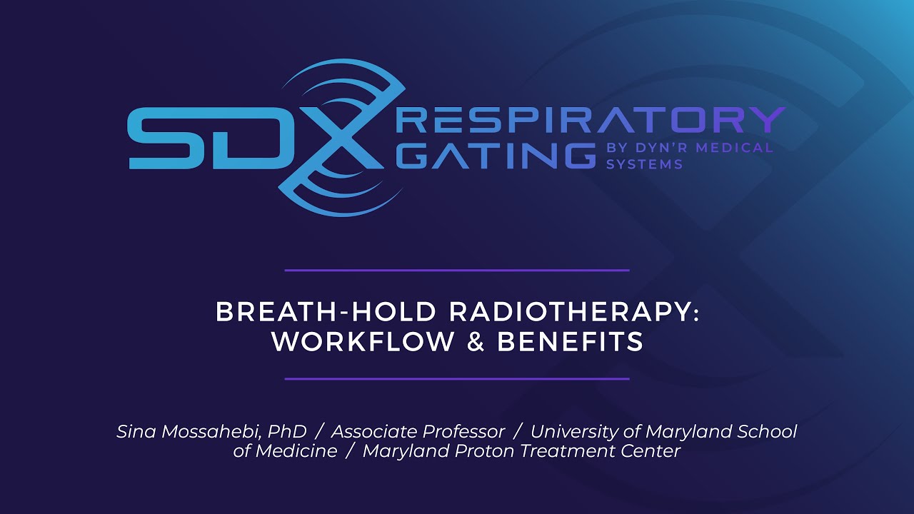 Breath-hold Radiotherapy: Workflow & Benefits by Sina Mossahebi, PhD ...