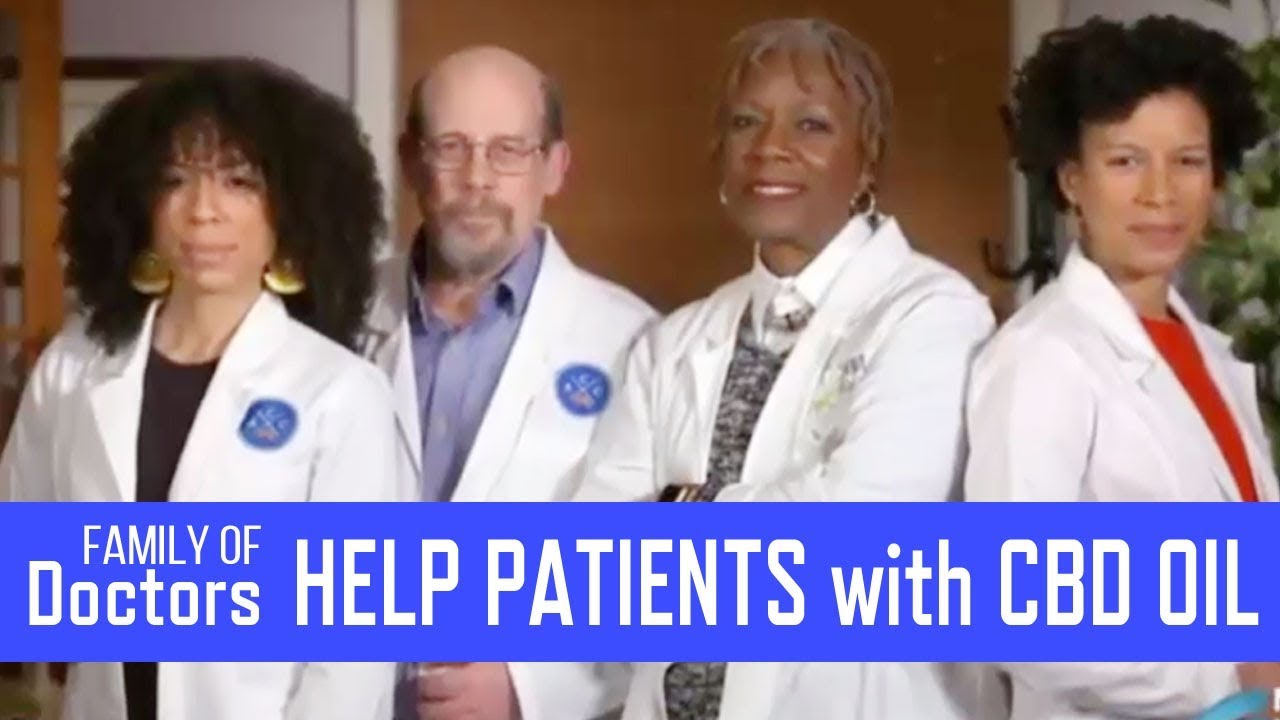 Family of Doctors Help Patients with CBD Oil - CBDOilStudy.org/Free ...