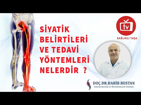 SİYATİK BELİRTİLERİ VE TEDAVİ YÖNTEMLERİ NELERDİR ? Doç.Dr.Habib Bostan - Sağlıklı Yaşa