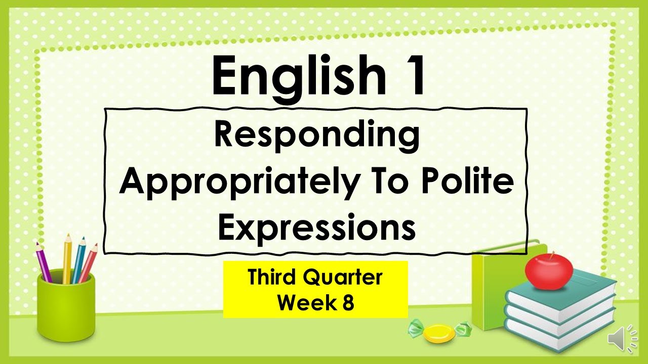 Responding Appropriately To Polite Expressions #English1 #ThirdQuarter ...
