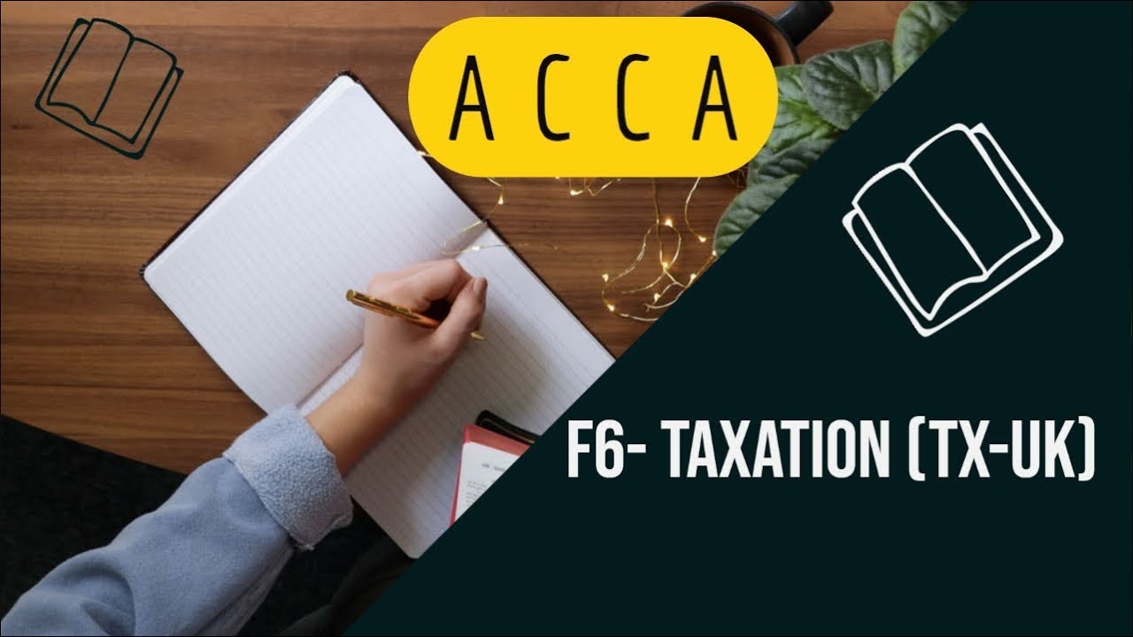 ACCA F6-Tax (UK)-Introduction to the subject - YouTube