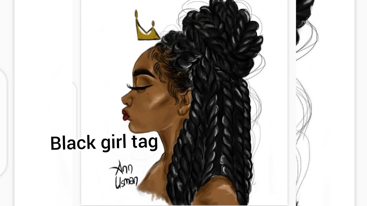 Black Girl Tag🖤 *must watch* - YouTube