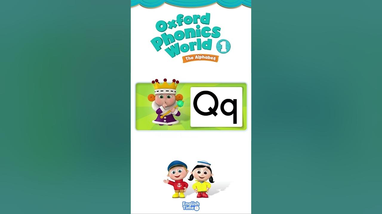 Oxford Phonics World 🔤🌍 1 - The Alphabet | Learn the letter 'Qq' with ...