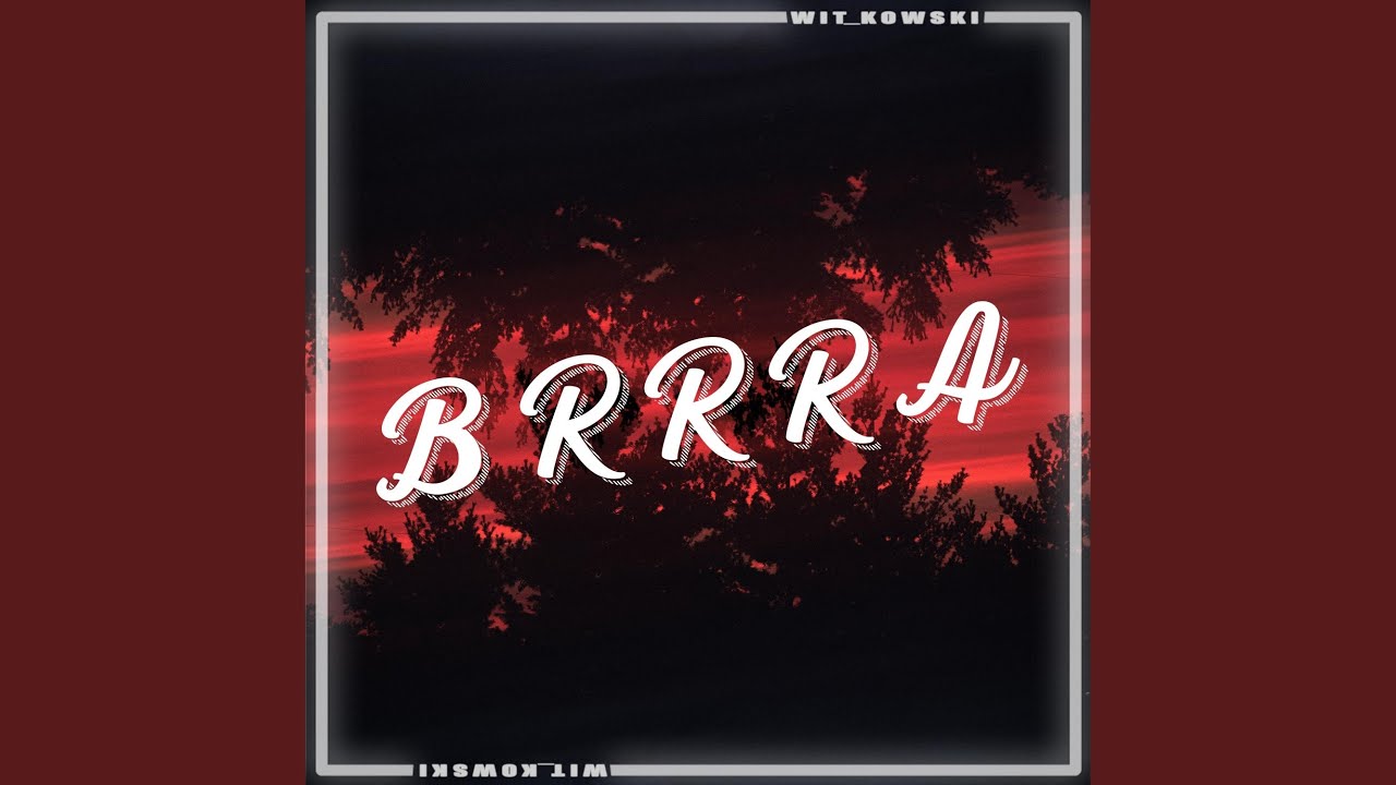 Brrra - YouTube