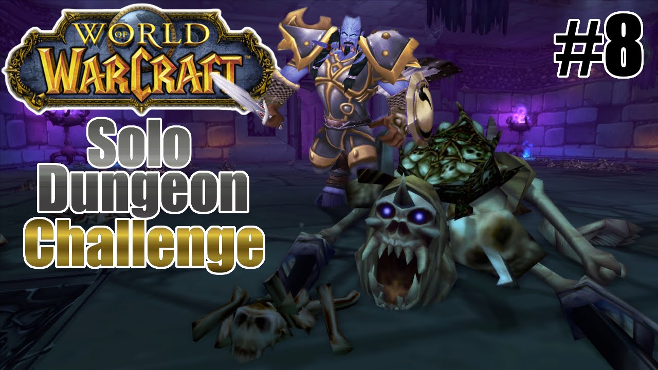 THE BONES! YOU WRETCH! | World of Warcraft Solo Dungeon Leveling ...