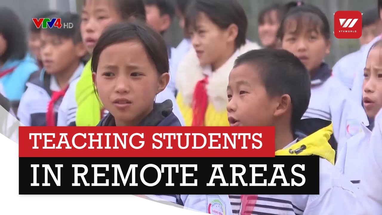 Teaching students in remote areas despite difficulties | VTV World ...