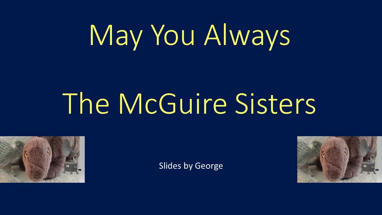 The McGuire Sisters May You Always karaoke - YouTube