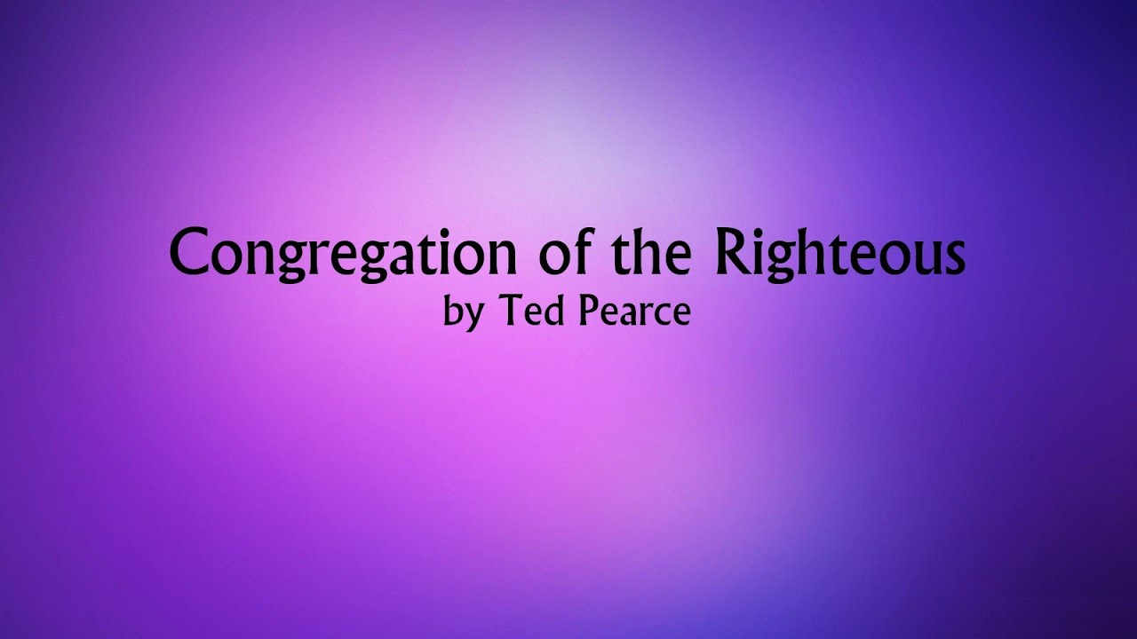 Congregation of the Righteous lyric video by Ted Pearce - YouTube