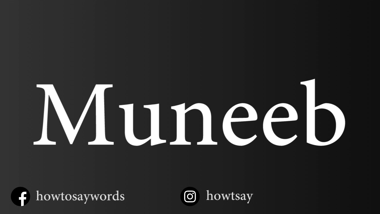 How To Pronounce Muneeb - YouTube