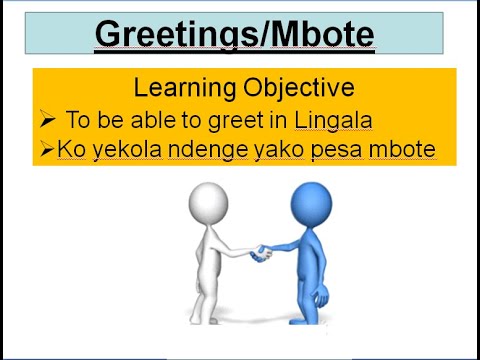 Lingala in 10 minutes: Lesson 1- Easy and simple ways of Greetings in ...