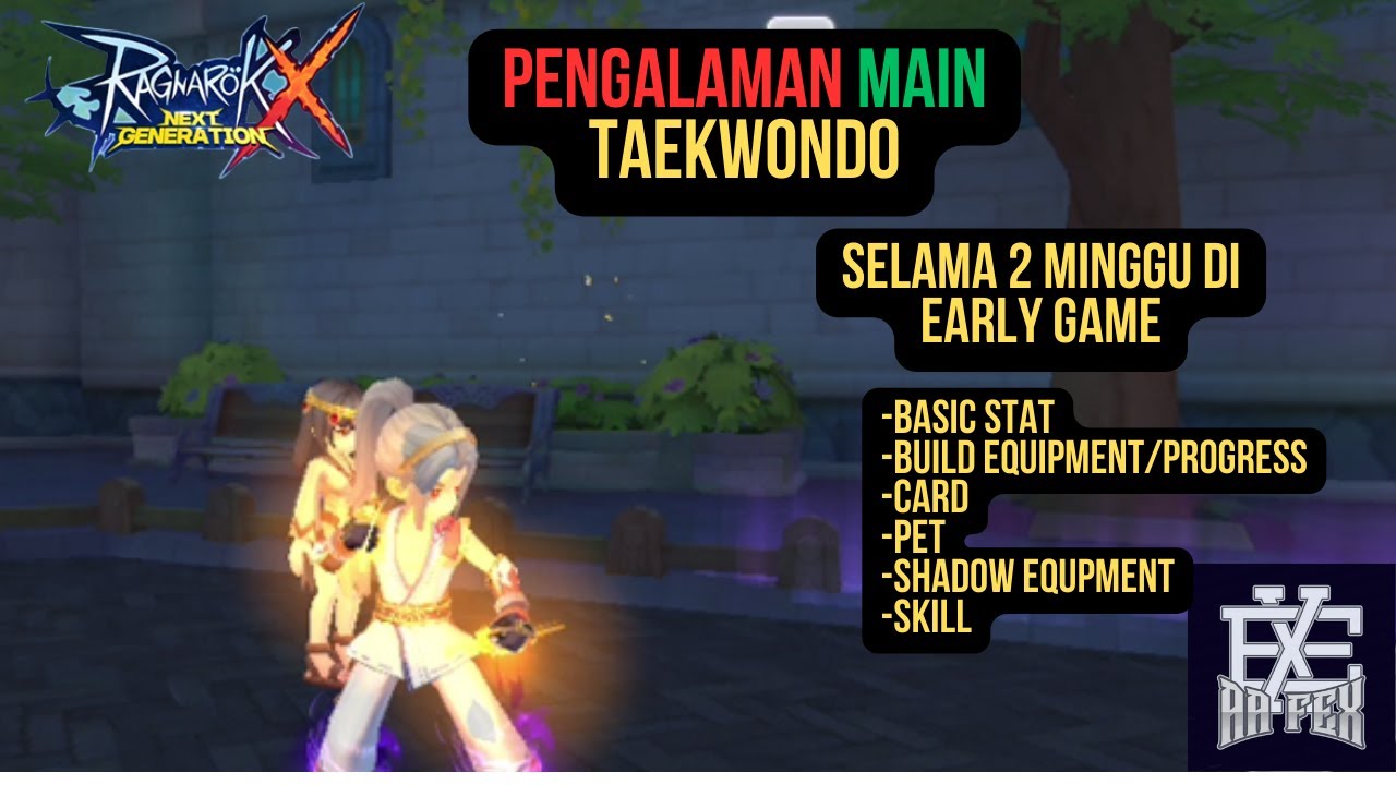 BUILD TAEKWONDO, PENGALAMAN 2 MINGGU EARLY GAME TAEKWON ROX - Ragnarok ...