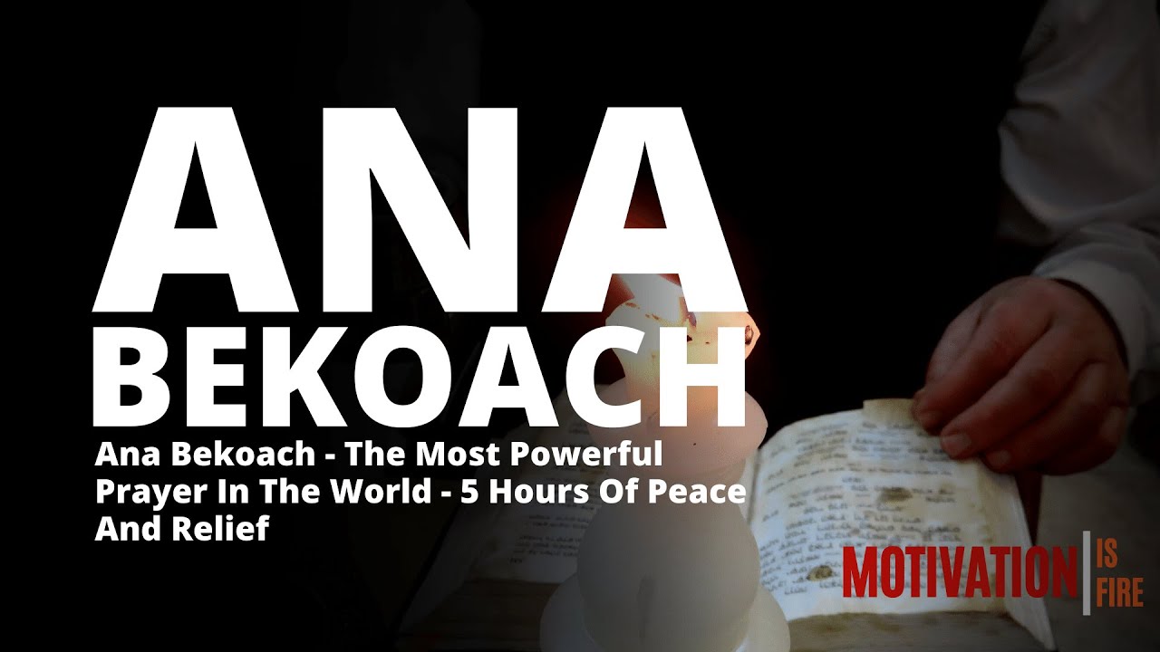 Ana Bekoach - The Most Powerful Prayer In The World - 5 Hours Of Peace ...