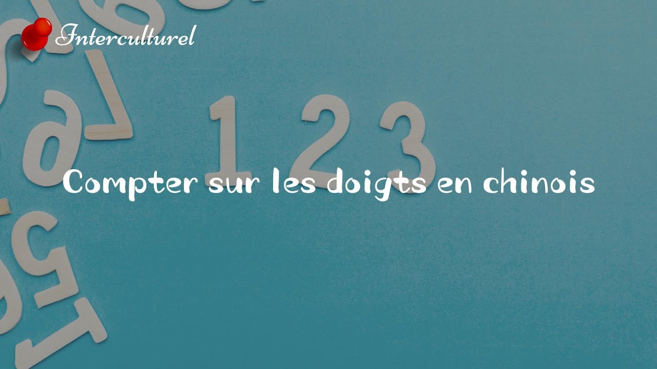 Compter sur les doigts en chinois - YouTube