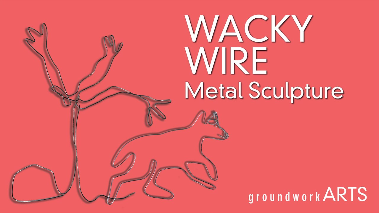S4 P4/28 Wacky Wire Metal Sculpture art project - YouTube