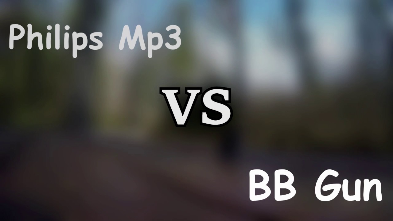 Phillips Mp3 VS BB Gun! - YouTube