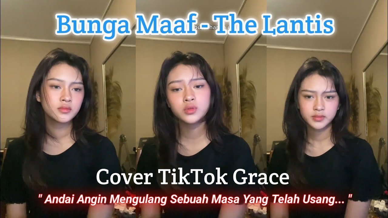 Bunga Maaf - Cover TikTok Grace | Andai Angin Mengulang Sebuah Masa ...