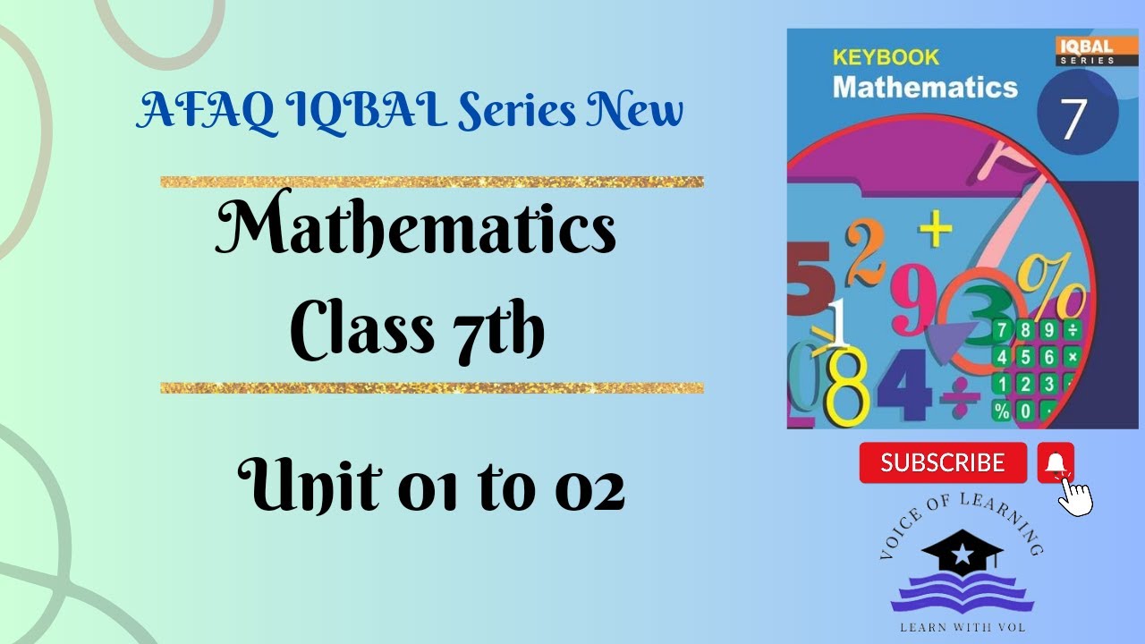 AFAQ Mathematics Class 7 Unit 1 to 2 IQBAL Series New - YouTube