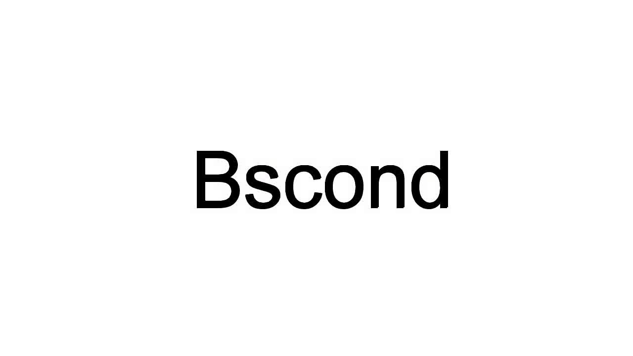 How To Pronounce Bscond - YouTube